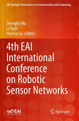 4th EAI International Conference on Robotic Sensor Networks by Li Yujie ...