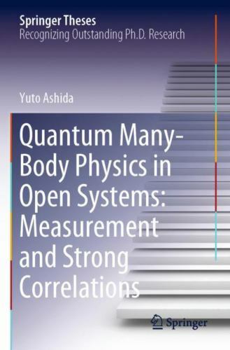 Quantum Many-Body Physics in Open Systems: Measurement and Strong ...