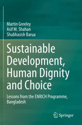 Sustainable Development, Human Dignity and Choice : Lessons from the ...