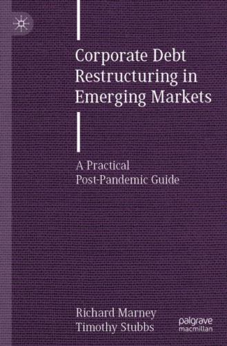 Corporate Debt Restructuring in Emerging Markets : A Practical Post ...