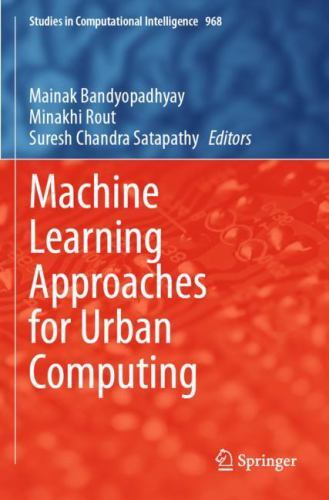 Studies in Computational Intelligence Ser.: Machine Learning Approaches for Urban Computing by ...