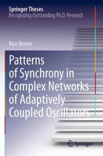 Springer Theses Ser.: Patterns of Synchrony in Complex Networks of ...