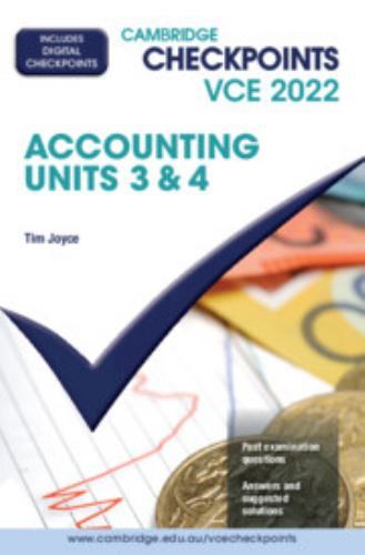 Cambridge Checkpoints VCE Accounting Units 3&4 2022 Accounting Units 3 ...