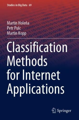 Studies in Big Data Ser.: Classification Methods for Internet ...