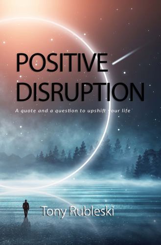 Positive Disruption : A Quote and a Question to Upshift Your Life by ...