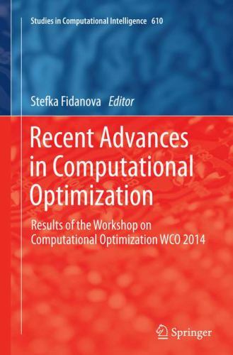 Studies in Computational Intelligence Ser.: Recent Advances in Computational Optimization ...