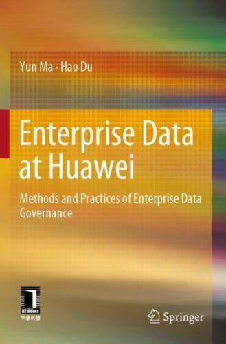 Enterprise Data at Huawei : Methods and Practices of Enterprise Data ...