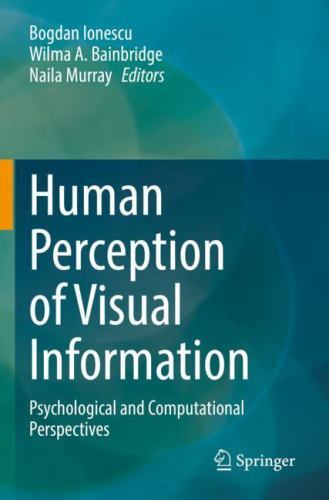 Human Perception of Visual Information : Psychological and Computational Perspectives by Wilma A ...