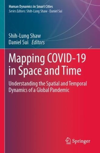 Human Dynamics in Smart Cities Ser.: Mapping COVID-19 in Space and Time ...