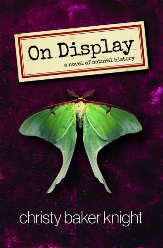 On Display : A Novel of Natural History by Christy Baker Knight (2021 ...
