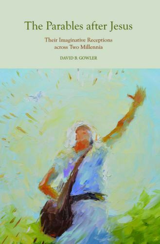 Parables after Jesus : Their Imaginative Receptions Across Two ...