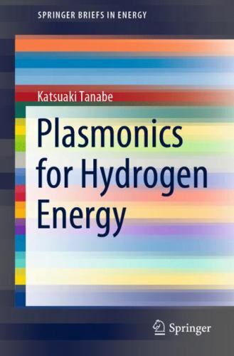 Plasmonics for Hydrogen Energy by Katsuaki Tanabe (2021, Trade Paperback) for sale online | eBay