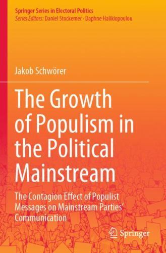Growth of Populism in the Political Mainstream : The Contagion Effect of Populist Messages on ...