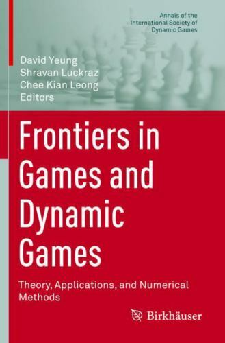 Annals of the International Society of Dynamic Games Ser.: Frontiers in ...