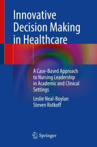 Innovative Decision Making in Healthcare : A Case-Based Approach to ...