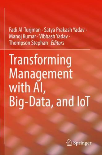 Transforming Management with AI, Big-Data, and IoT by Satya Prakash Yadav (2023, Trade Paperback ...