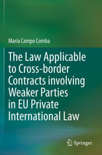 Law Applicable to Cross-Border Contracts Involving Weaker Parties in EU ...