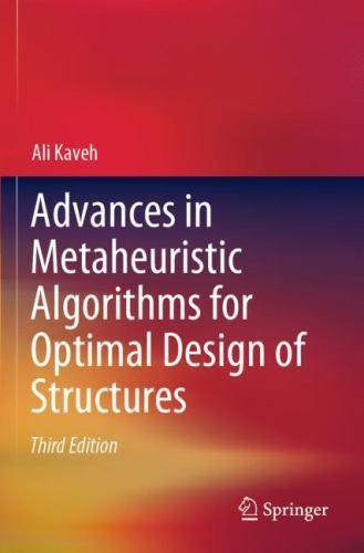 Advances in Metaheuristic Algorithms for Optimal Design of Structures ...
