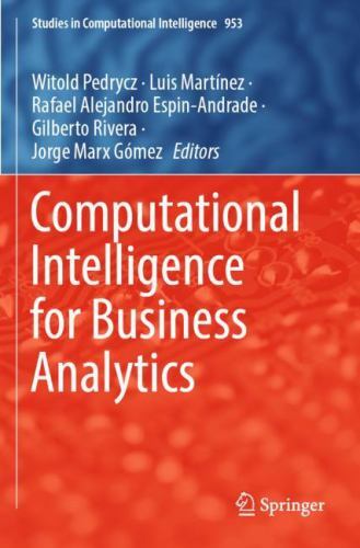 Studies in Computational Intelligence Ser.: Computational Intelligence for Business Analytics by ...