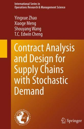 Contract Analysis and Design for Supply Chains with Stochastic Demand ...