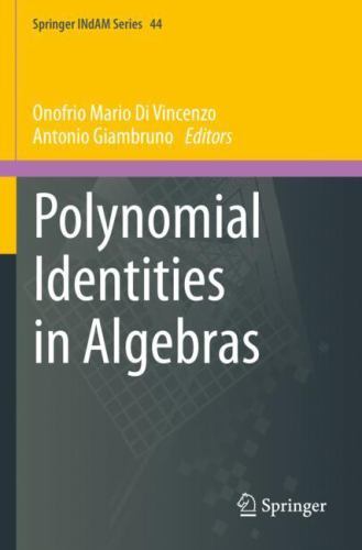 Springer Indam Ser.: Polynomial Identities in Algebras by Antonio ...