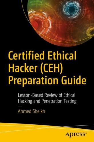 Certified Ethical Hacker (CEH) Preparation Guide : Lesson-Based Review ...