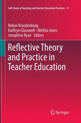 Self-Study of Teaching and Teacher Education Practices Ser.: Reflective ...