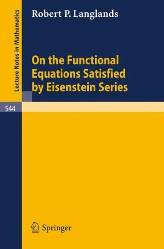 Lecture Notes in Mathematics Ser.: On the Functional Equations ...