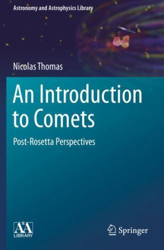 Introduction to Comets : Post-Rosetta Perspectives by Nicolas Thomas (2021, Trade Paperback) for ...