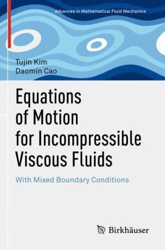Advances in Mathematical Fluid Mechanics Ser.: Equations of Motion for ...