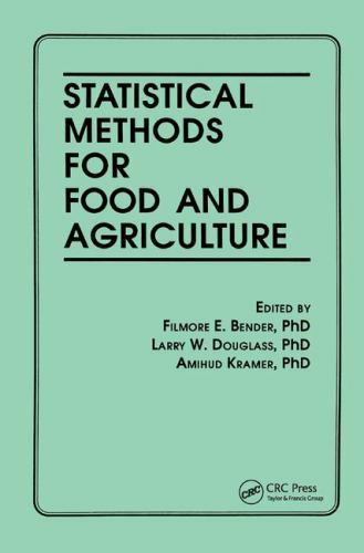Statistical Methods for Food and Agriculture by Larry W. Douglas ...