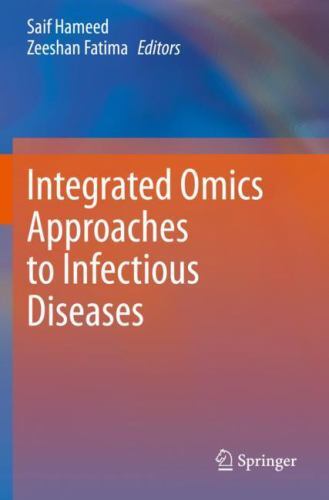 Integrated Omics Approaches to Infectious Diseases by Zeeshan Fatima ...