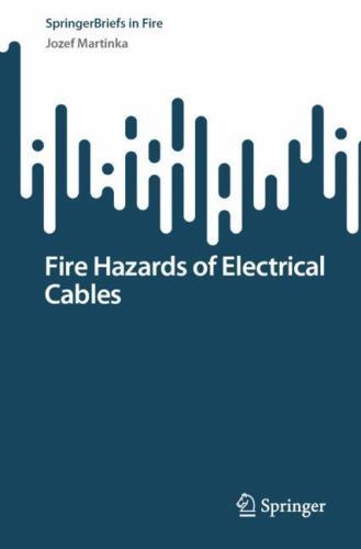Fire Hazards of Electrical Cables by Jozef Martinka (2022, Trade ...