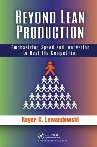 Beyond Lean Production : Emphasizing Speed and Innovation to Beat the ...