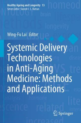 Systemic Delivery Technologies in Anti-Aging Medicine: Methods and ...