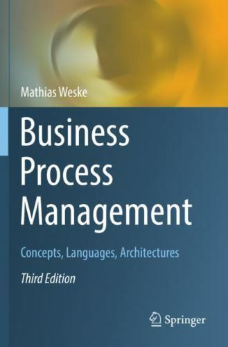Business Process Management : Concepts, Languages, Architectures by ...