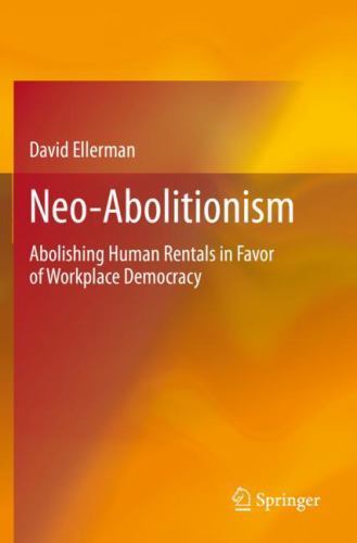 Neo-Abolitionism : Abolishing Human Rentals in Favor of Workplace ...