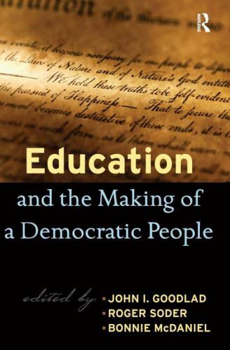 Education and the Making of a Democratic People by Roger Soder, John I ...