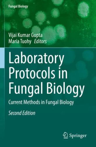 Laboratory Protocols in Fungal Biology : Current Methods in Fungal ...