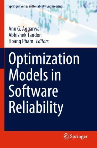 Springer Series in Reliability Engineering Ser.: Optimization Models in Software Reliability by ...