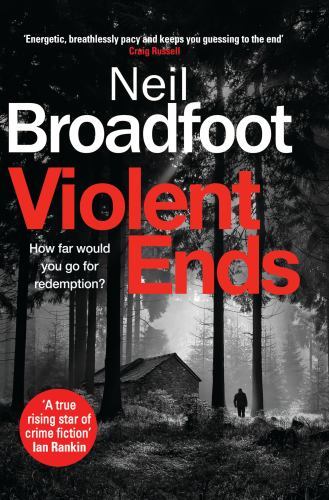 Violent Ends by Neil Broadfoot (2023, Uk-B Format Paperback) for sale ...