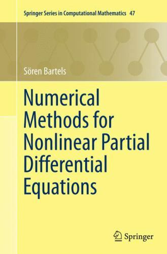 Springer Series in Computational Mathematics Ser.: Numerical Methods for Nonlinear Partial ...
