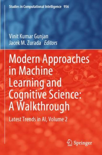 Studies in Computational Intelligence Ser.: Modern Approaches in Machine Learning and Cognitive ...