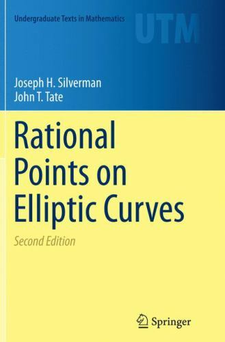 Undergraduate Texts in Mathematics Ser.: Rational Points on Elliptic ...