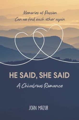 He Said, She Said : A Chivalrous Romance by John Mazur (2022, Trade ...