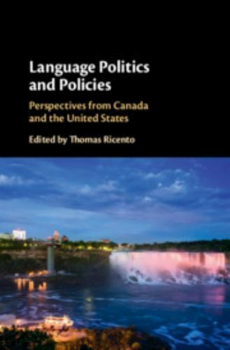 Language Politics and Policies : Perspectives from Canada and the ...