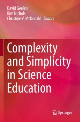 Complexity and Simplicity in Science Education by Kim Nichols (2023, Trade Paperback) for sale ...