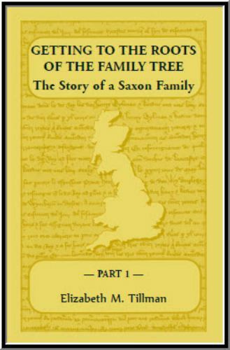 Getting to the Roots of the Family Tree : The Story of a Saxon Family ...