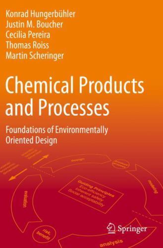 Chemical Products and Processes : Foundations of Environmentally ...
