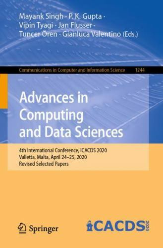 Communications in Computer and Information Science Ser.: Advances in Computing and Data Sciences ...